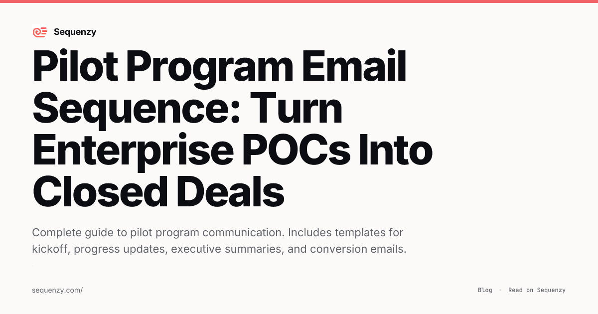 Pilot Program Email Sequence: Turn Enterprise POCs Into Closed Deals ...