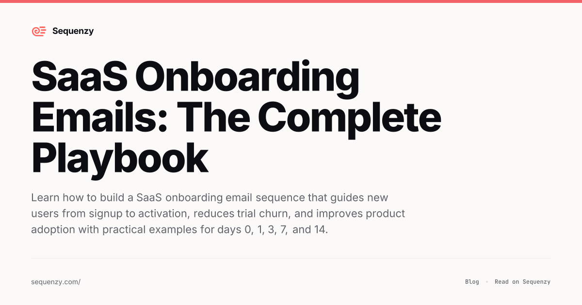 SaaS Onboarding Emails: The Complete Playbook | Sequenzy
