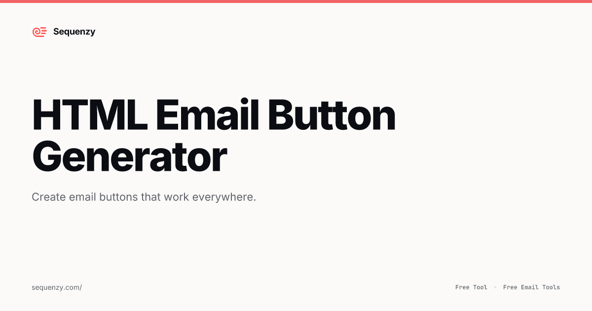 HTML Email Button Generator | Sequenzy